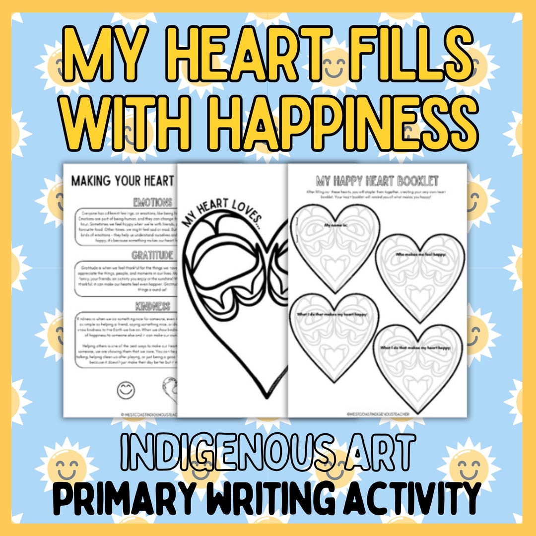 My Heart Fills With Happiness, Writing Activity, Indigenous Education ...