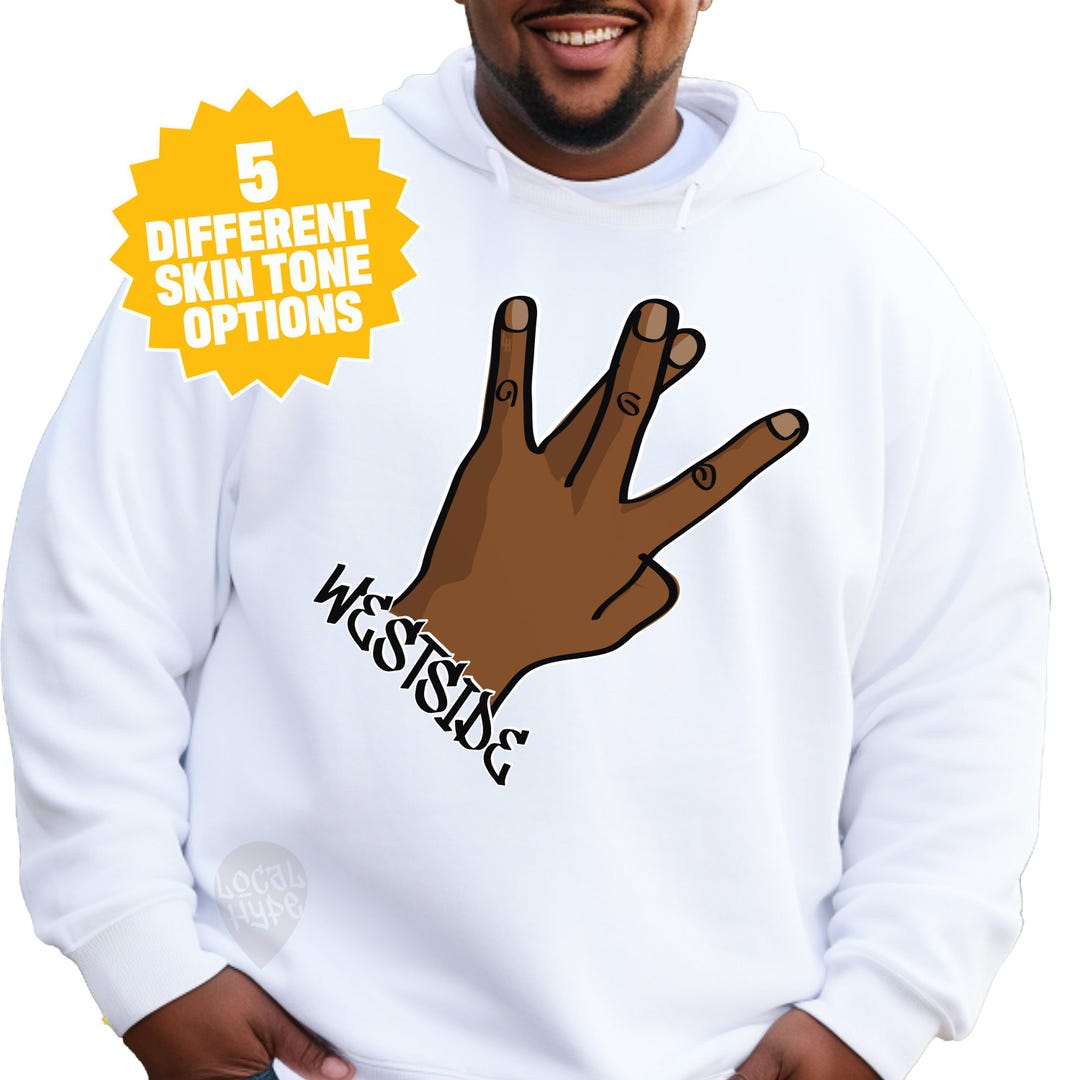 Westside Hand Sign Custom Mens Hoodie Sweatshirt, Choose Skin Tone ...