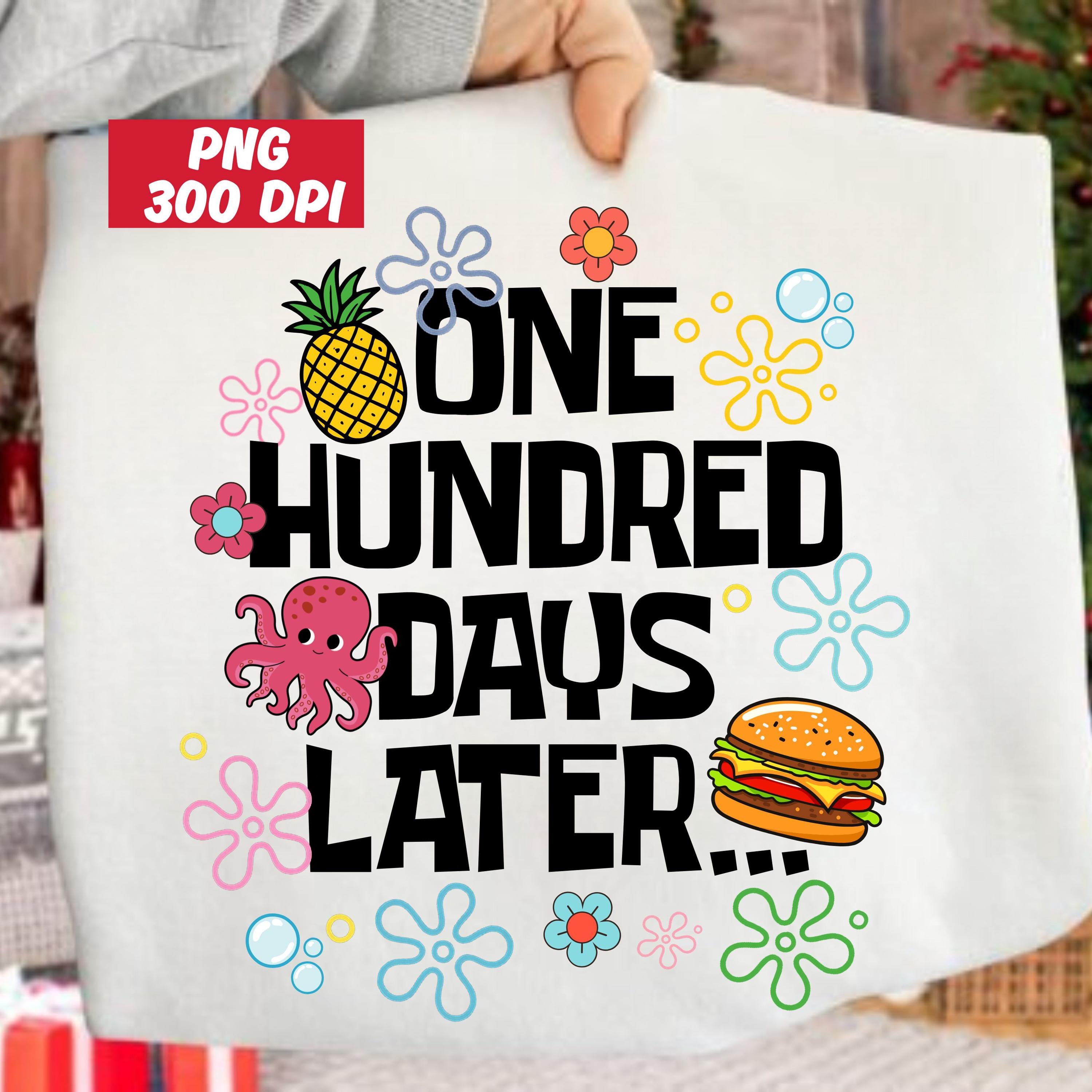 One Hundred Days Later 100 Png, 100th Days of School Instant Digital ...