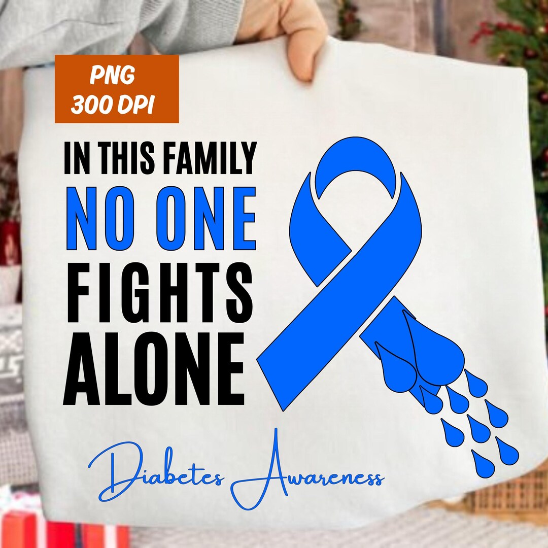 Diabetes Awareness Png, in This Family No One Fights Alone Png, Fight ...