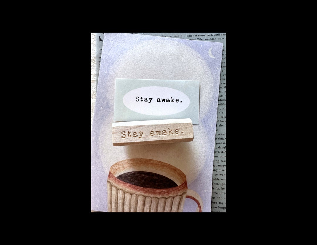 Stay Awake. - Original Rubber Stamp - Pertains to Mindfulness Practice ...