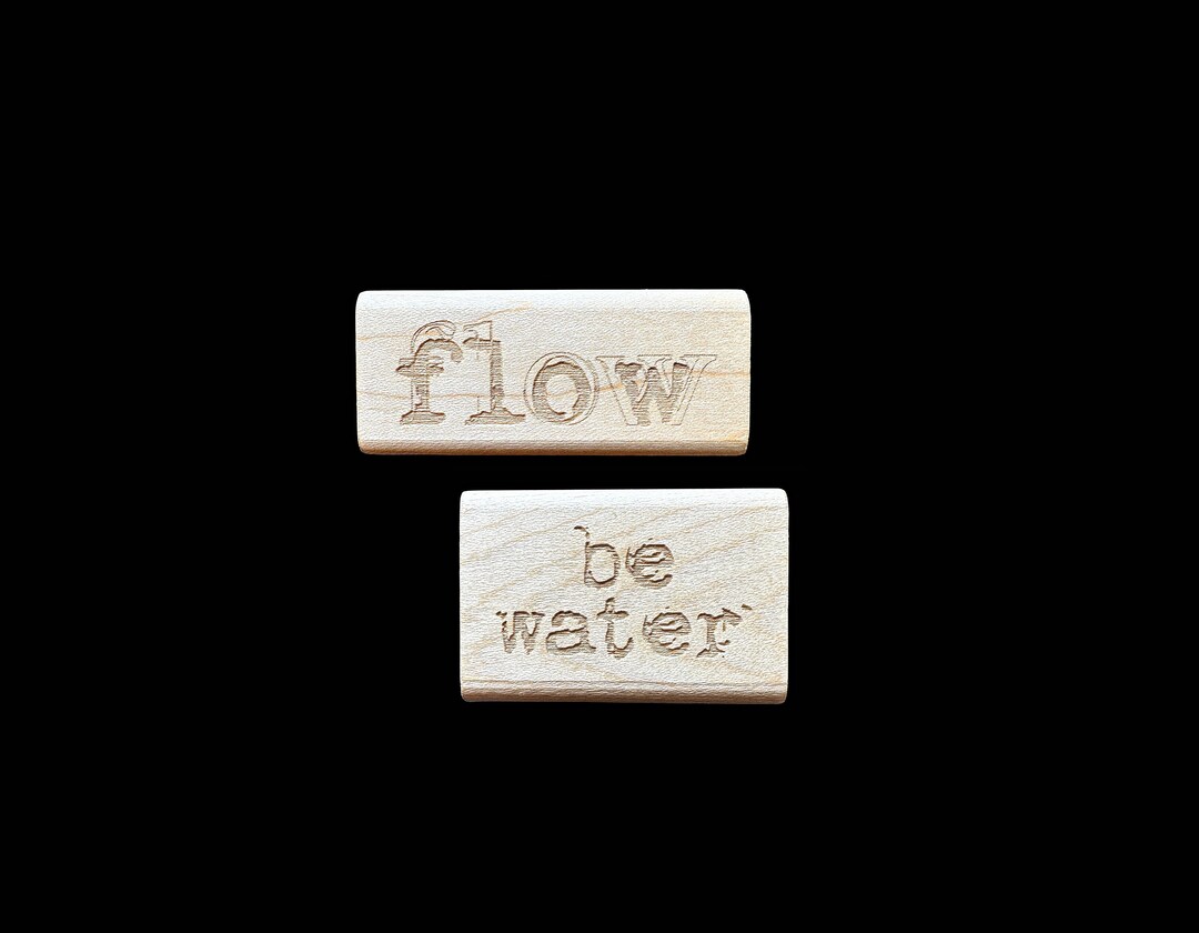 Flow / Be Water - Original Rubber Stamps - Flexible, Adaptable ...