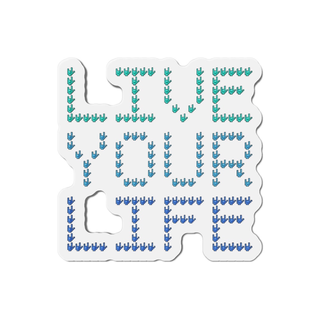 ASL Sign Language Pixel Love Live Your Life Die-cut Magnet - Etsy