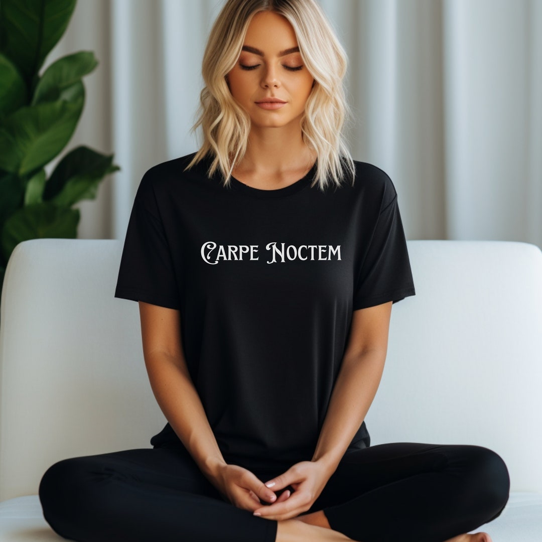 Carpe Noctem Shirt | Seize the Night Shirt | Motivational Shirt ...