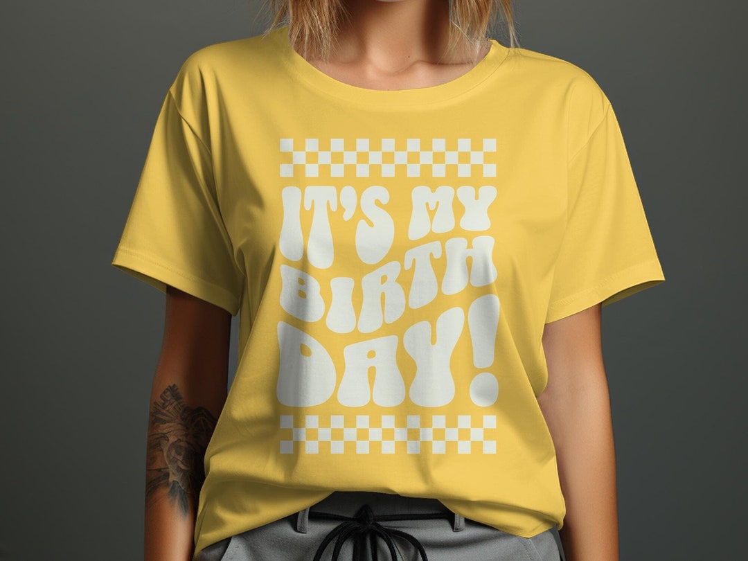 Its Its My Birthday Shirt Birth Day Tees Birthday Ts Etsy