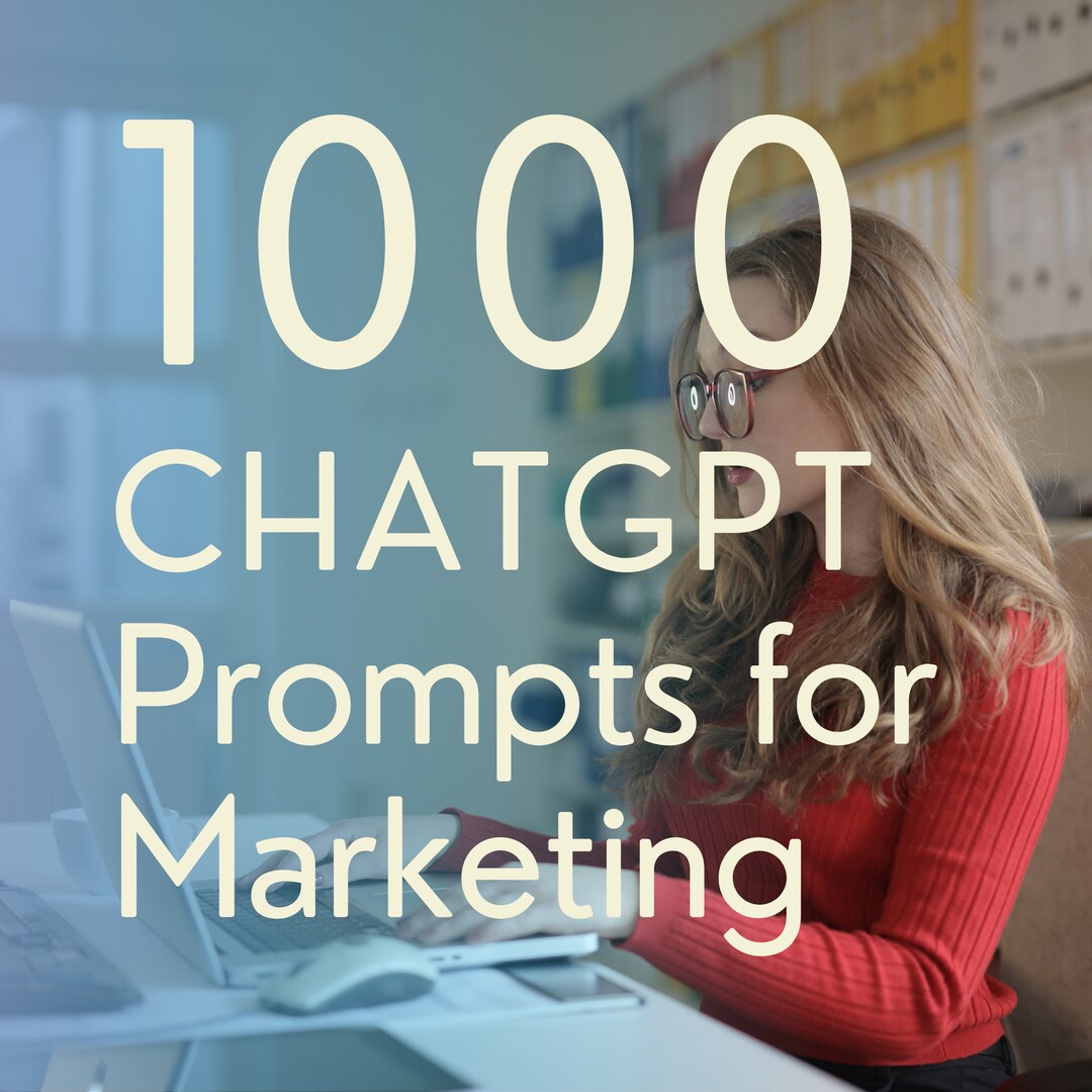 1000 Chatgpt Prompts for Marketing Boost Engagement & Drive Results - Etsy