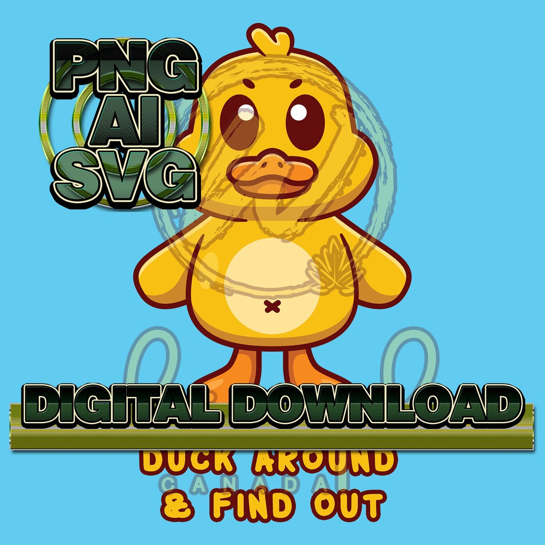 Duck Around & Find Out, Cute Animals PNG, Adult Humor, Print on Demand ...