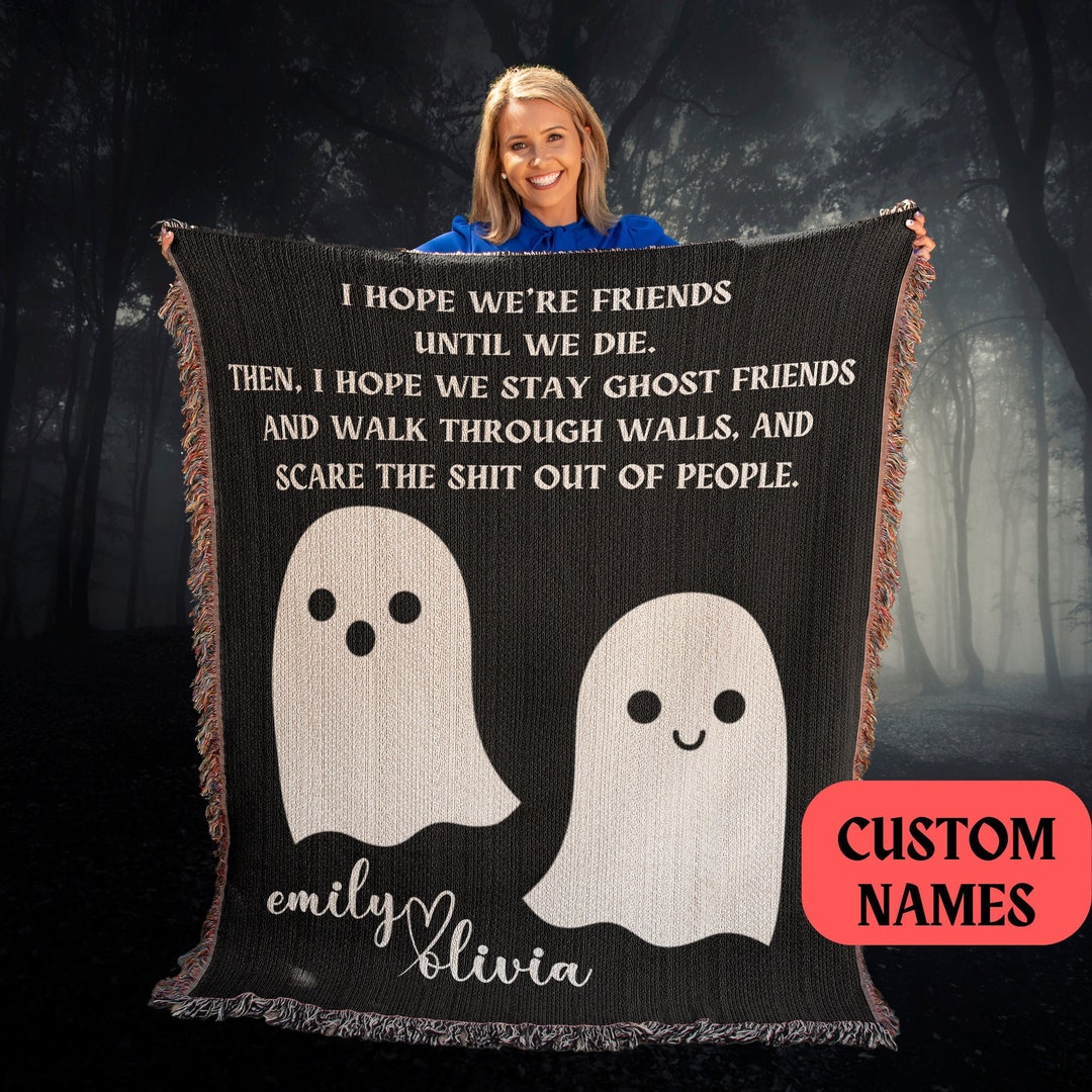 Personalized Ghost Blanket for Best Friend or Sister - Funny Woven ...