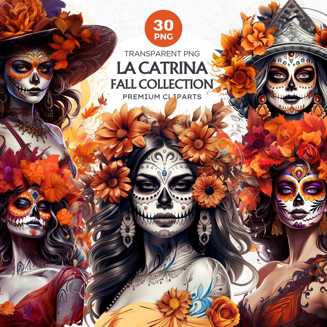30 La Catrina Day of the Dead PNG Clipart Día De Los Muertos Chicano ...