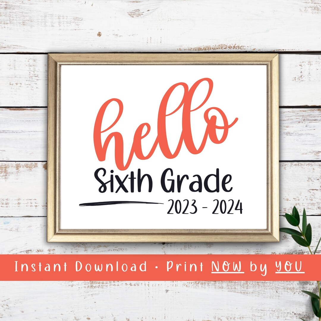 Hello Sixth Grade 2023-2024 first Day of 6th Grade Sign Printable My ...
