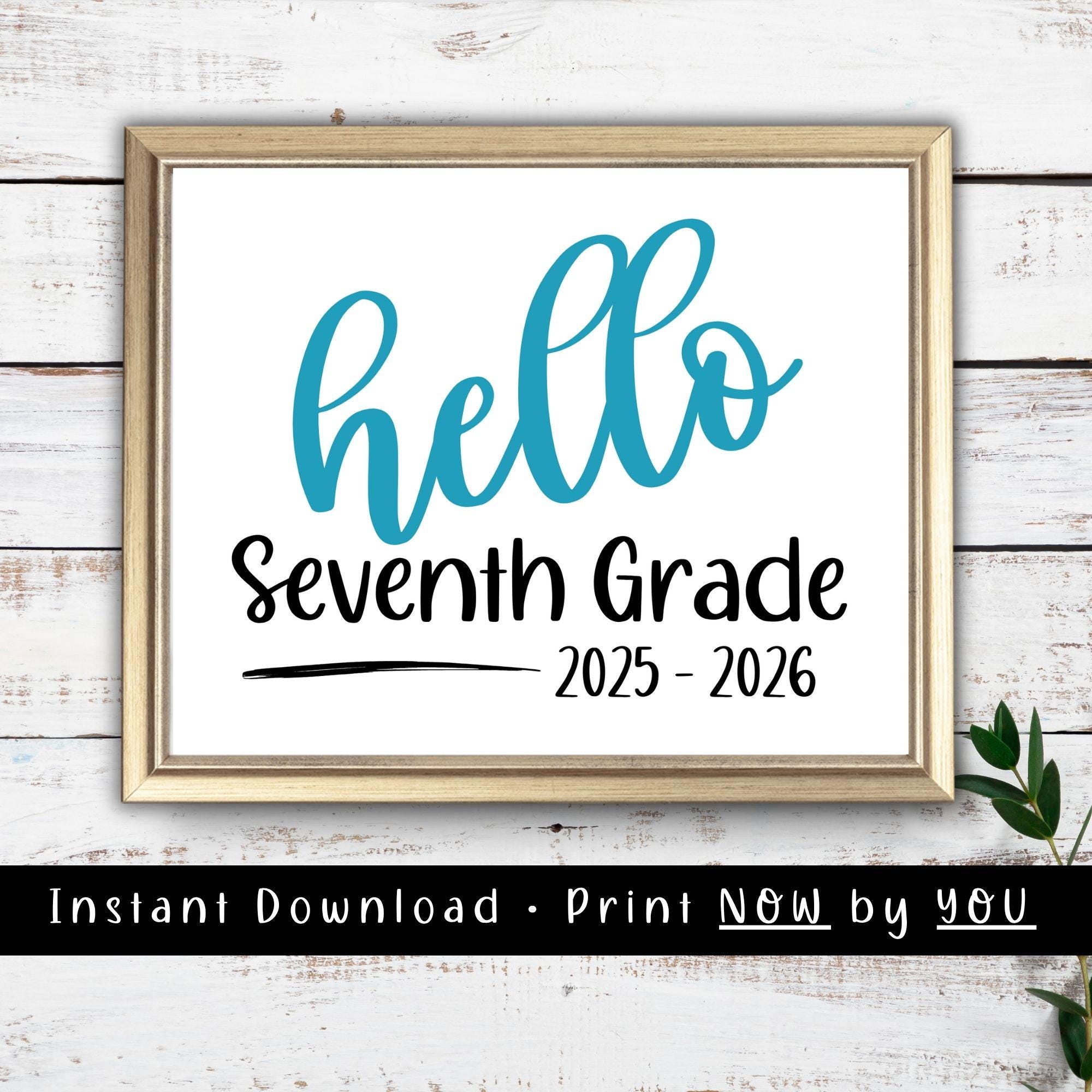Hello Seventh Grade First Day of School Printable Sign| My First Day of ...