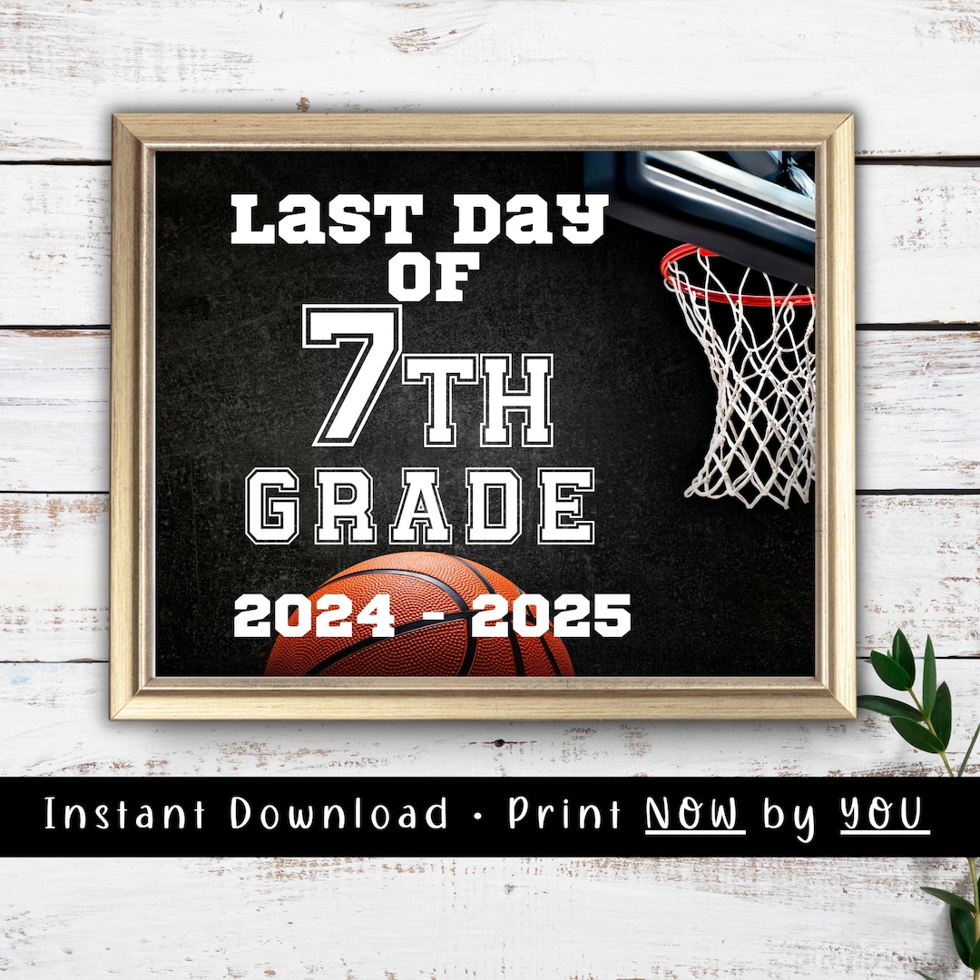 Last Day of School Sign Printable| Last Day of 7th Grade Printable ...