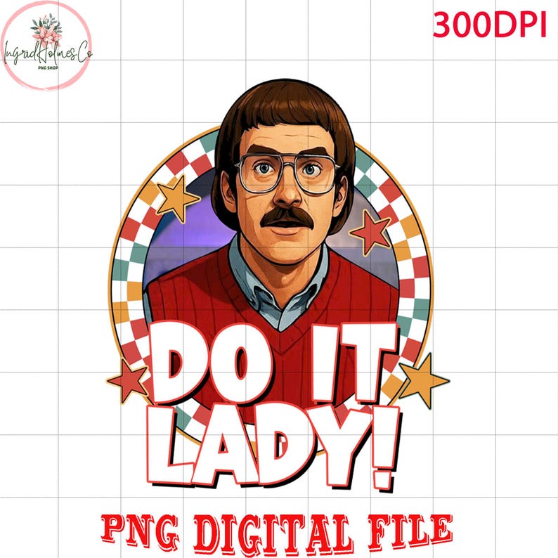 Funny Do It Lady Chit Png ,viral Humor Meme Png, Feminist Empowerment ...