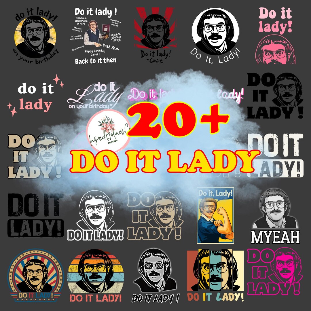 20+ Do It Lady Chit Png Bundle, Feminist Empowerment Parody Png, Viral ...