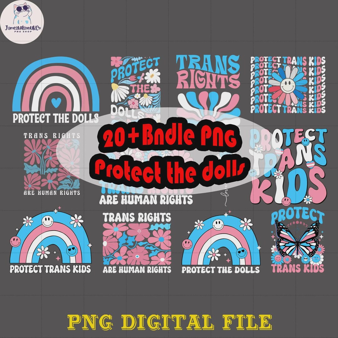 20+ Subtle Protect the Dolls LGBTQ Bundle Png, Trans People Deserve ...