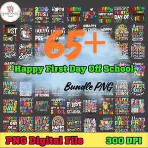 65+ Happy First Day of School Bundle PNG, Back to School PNG, First Day ...