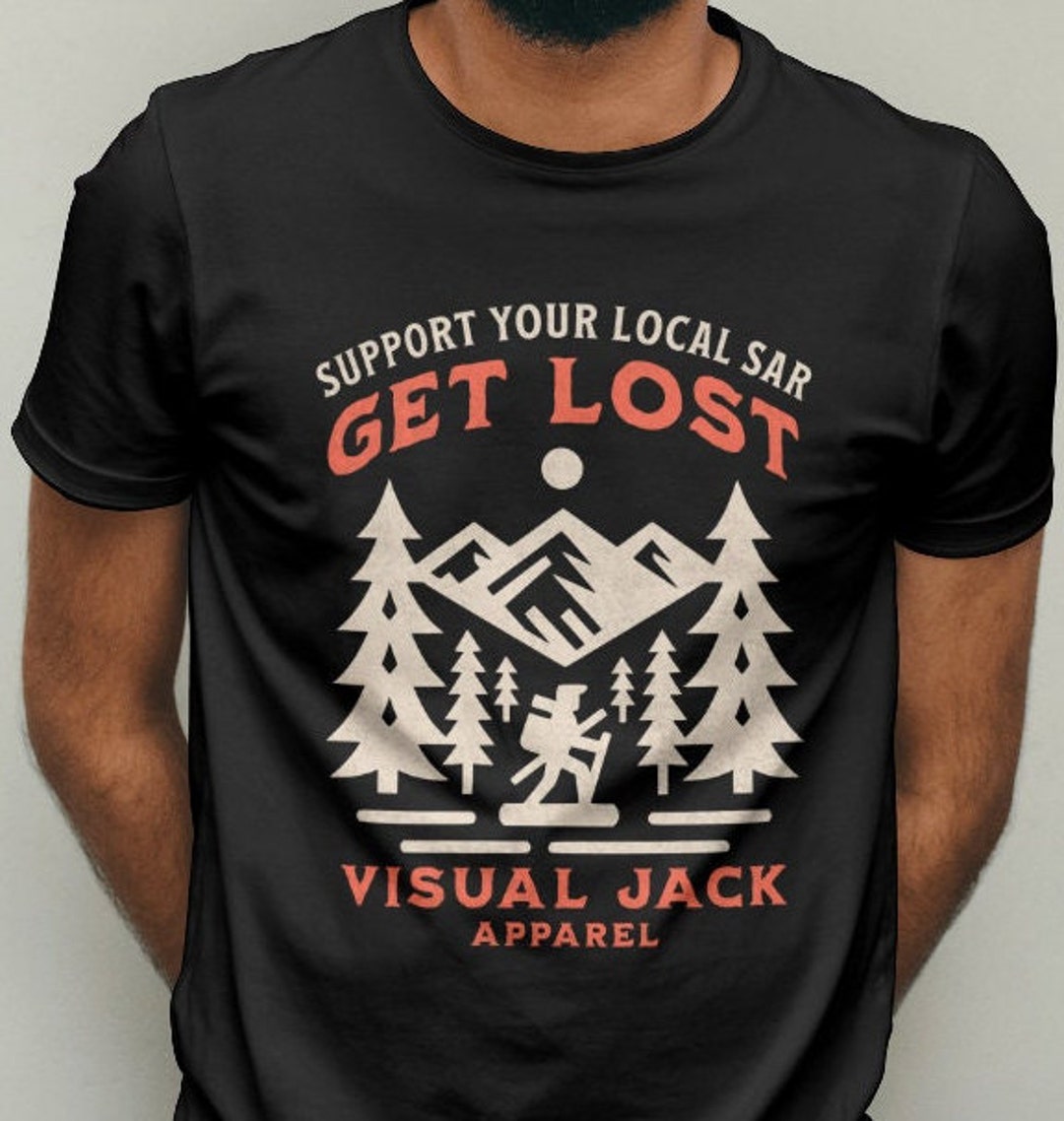 Support SAR Get Lost Shirt, Search and Rescue Shirt - Etsy