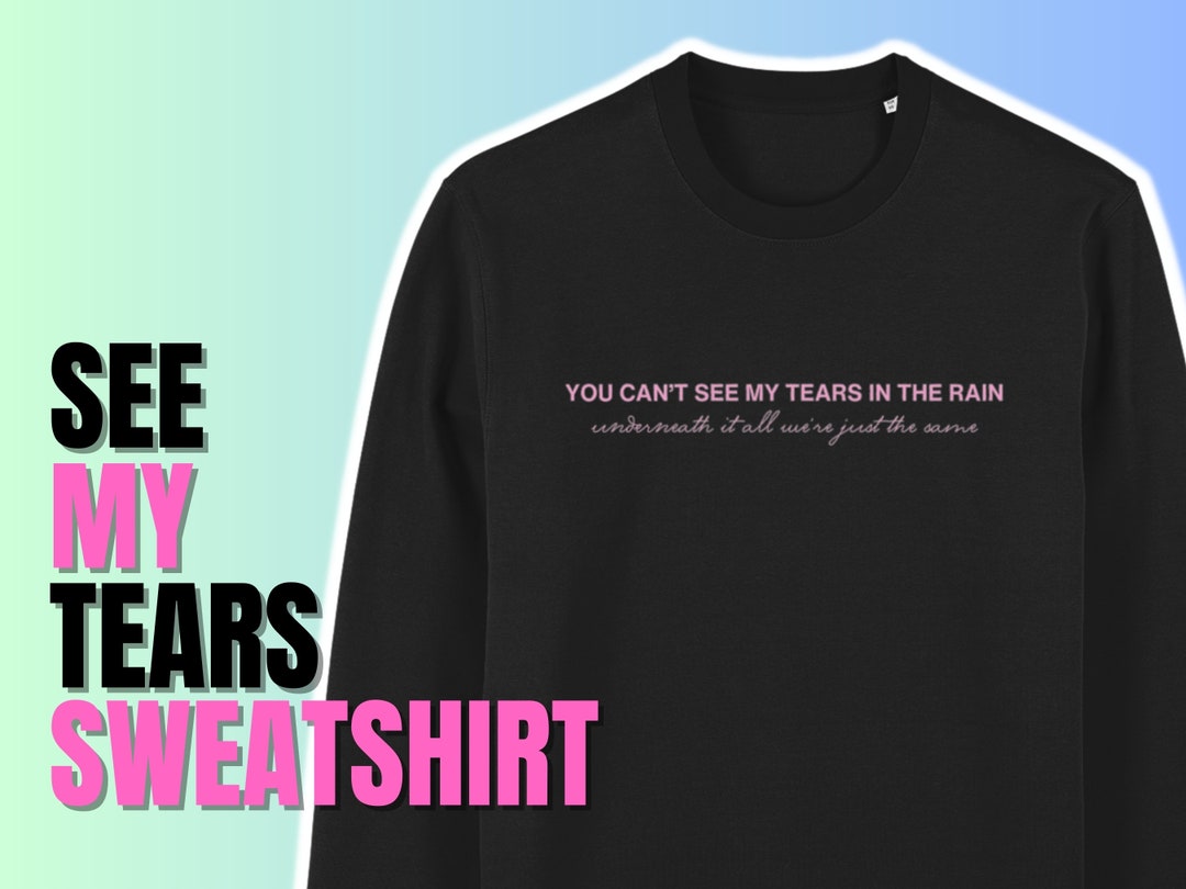 MGK See My Tears Sweatshirt: Lyric Inspired Organic Cotton Jumper - Etsy