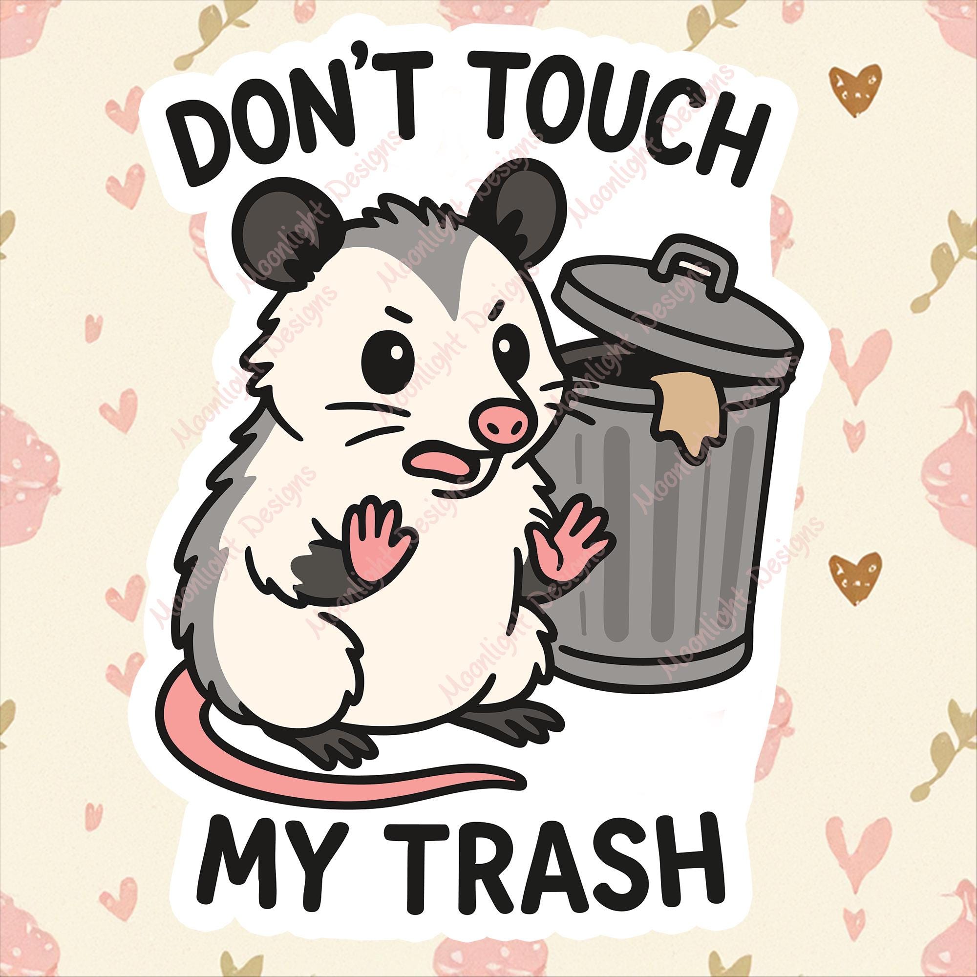 Don’t Touch My Trash Sticker | Funny Possum Trash Can Sticker – Funny ...