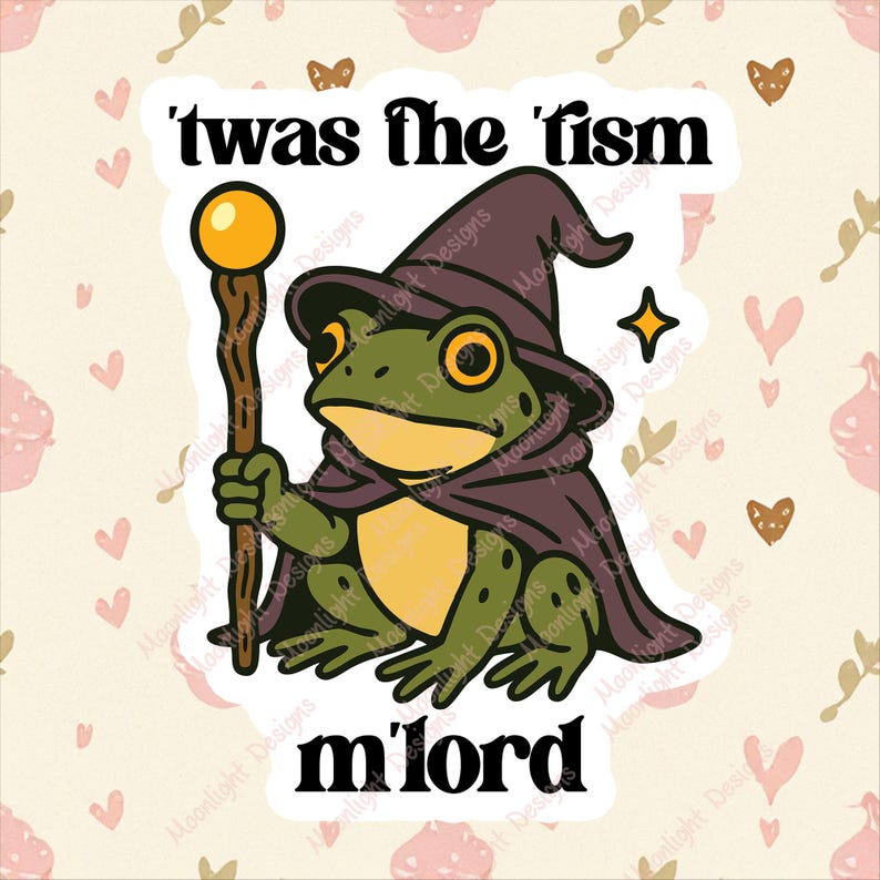 Twas the Tism M'lord Frog Sticker – Funny Anti-social Meme – Cute Frog ...