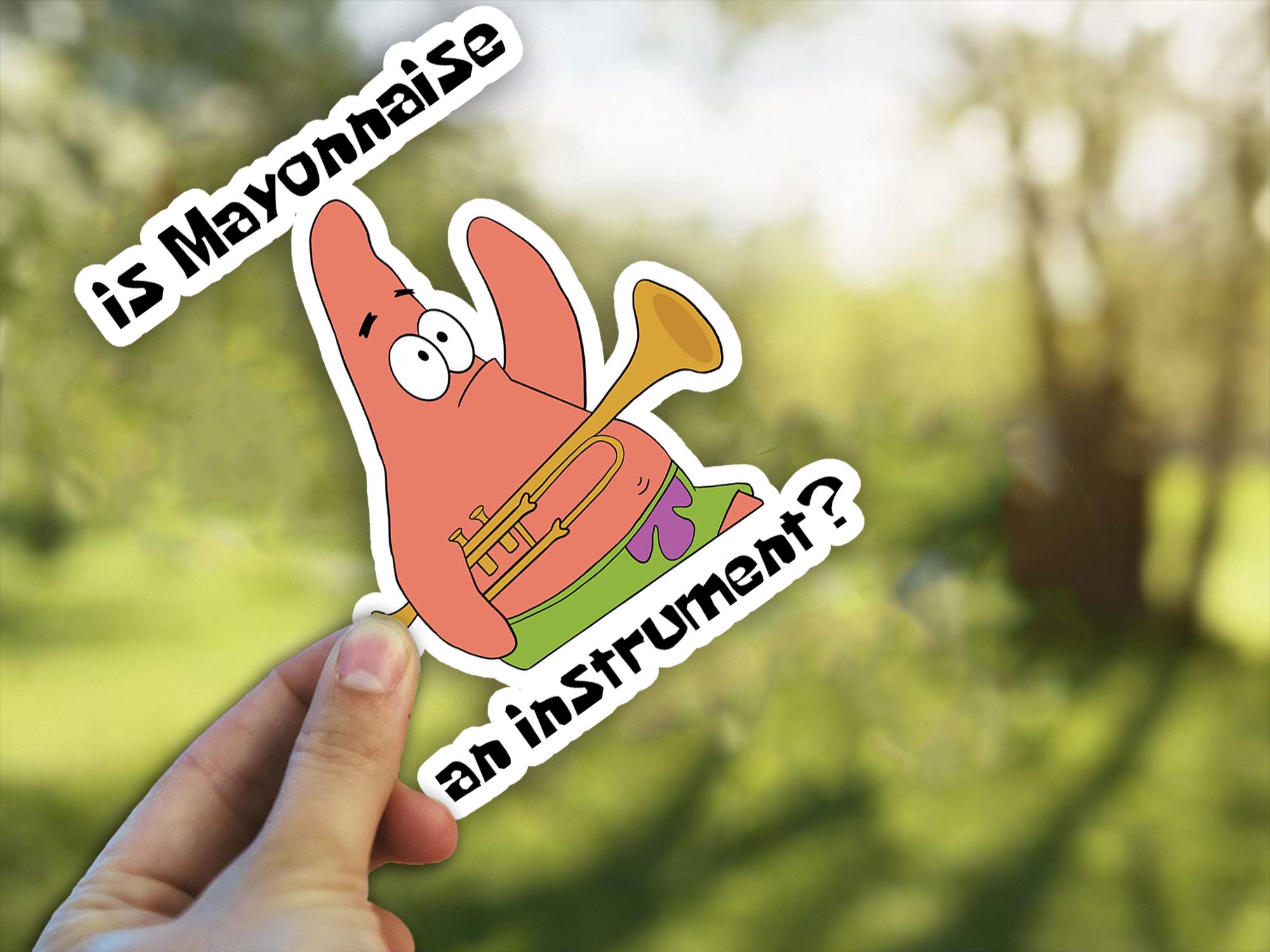 Is Mayonnaise an Instrument Sticker - Etsy