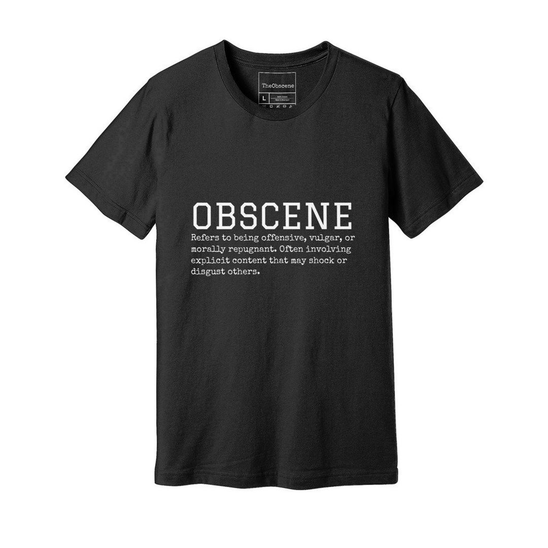 Unisex T-shirt OBSCENE and Its Meaning, Bold Statement - Etsy