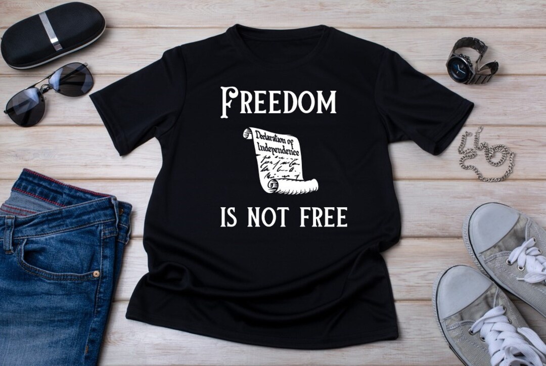 Freedom is Not Free T-shirt | B&W - Etsy