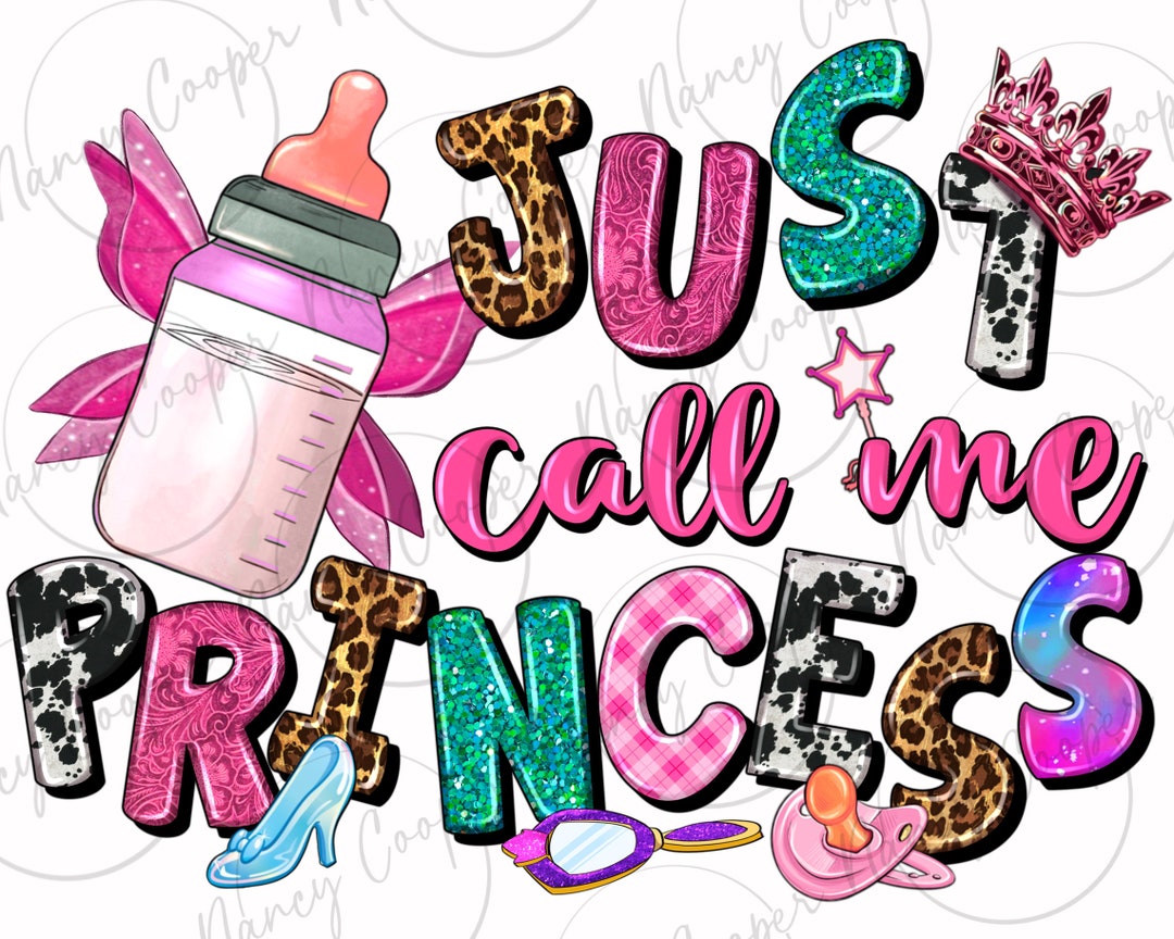 Just Call Me Princess Png Sublimation Design Download, Baby Girl Png ...