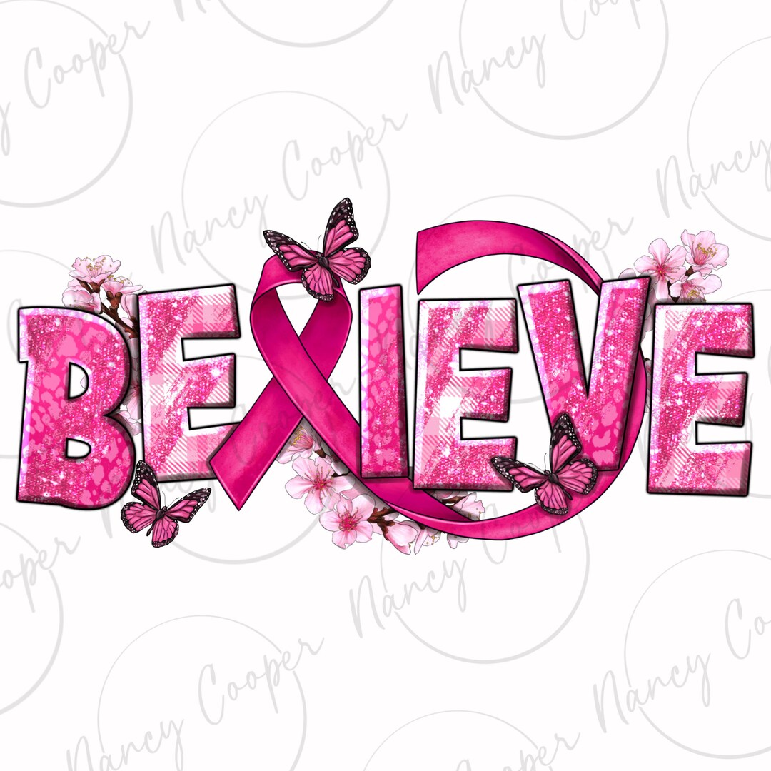 Cancer Believe Png Sublimation Design Download, Breast Cancer Png ...