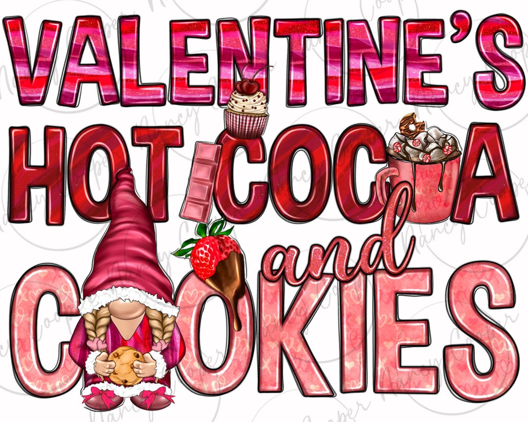 Valentines Hot Cocoa and Cookies Png Sublimation Design Download, Happy ...