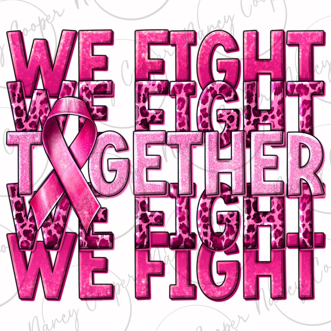 Together We Fight Cancer Png Sublimation Design Download, Breast Cancer ...