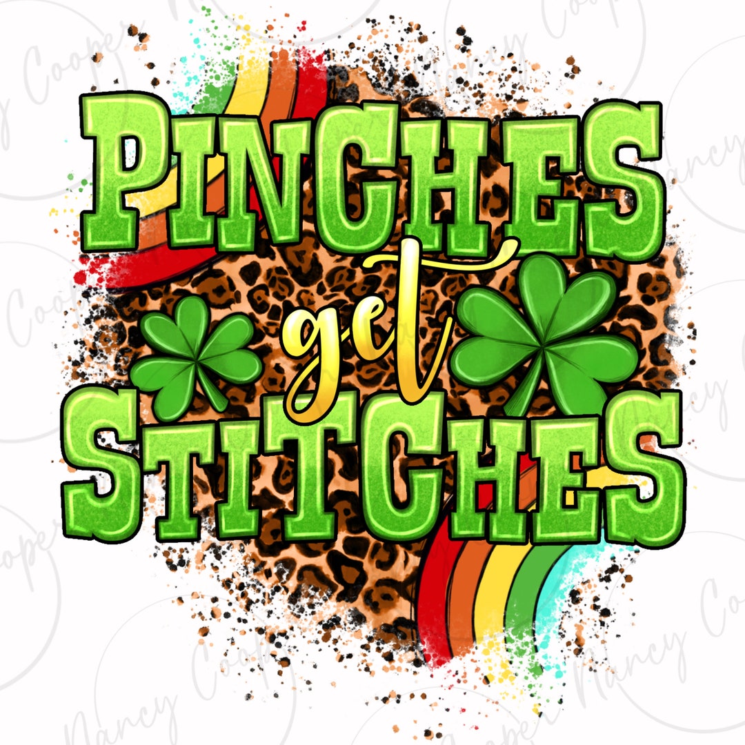 Pinches Get Stitches Png Sublimation Design Download, Happy St. Patrick ...