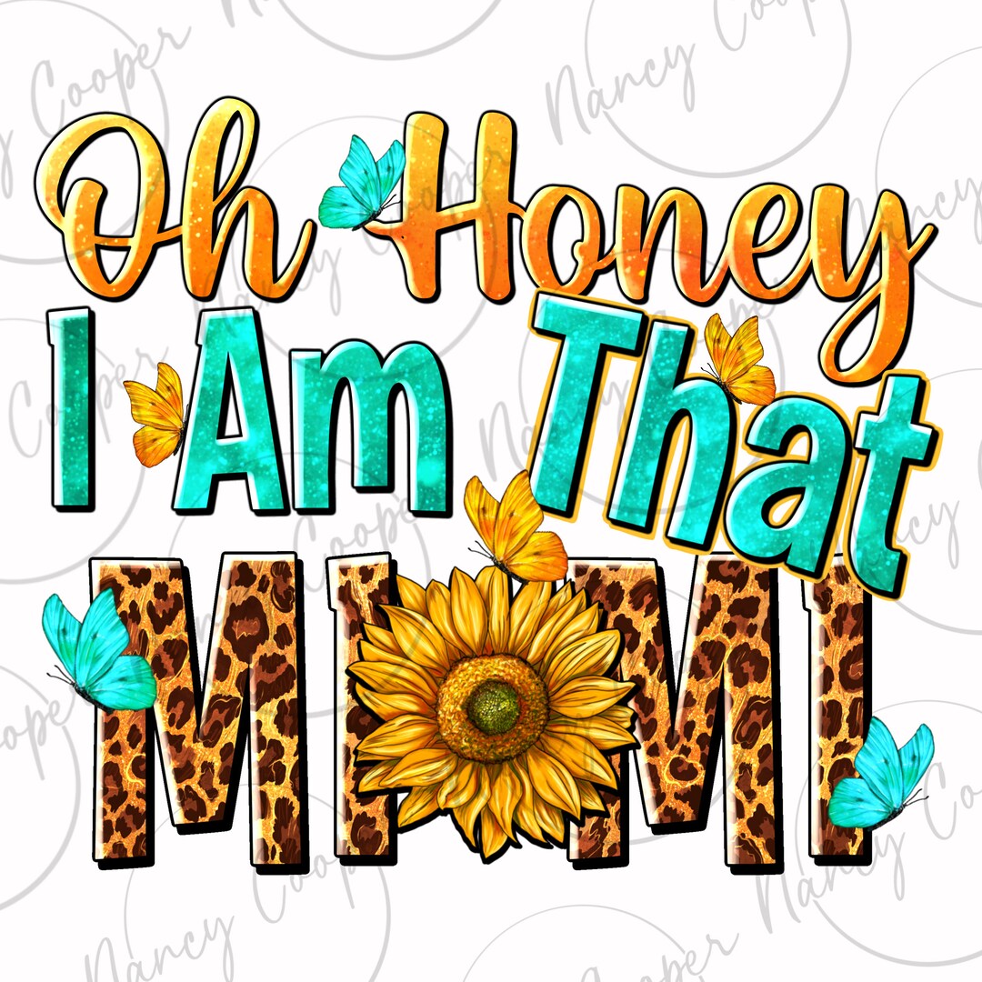 Oh Honey I Am That Mimi Png Sublimation Design Download, Mother's Day ...