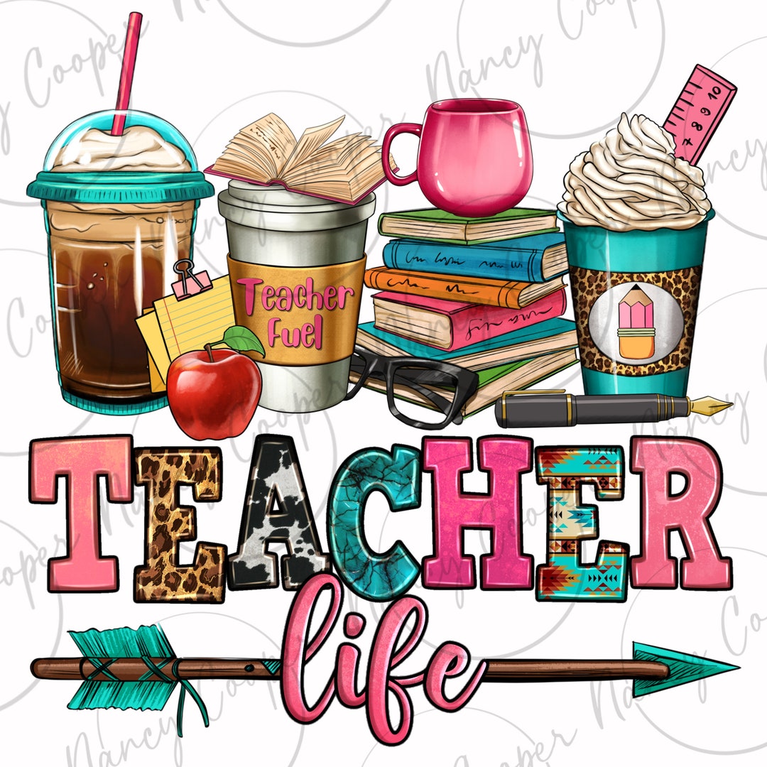Teacher Life Coffee Cups Png Sublimation Design Download, Coffee Love ...