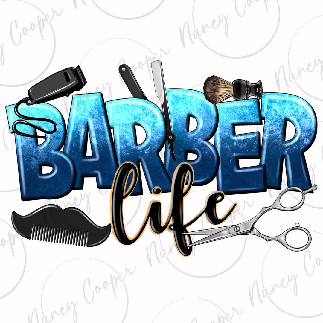 Barber Life Png Sublimation Design Download, Hairstylist Png, Barber ...