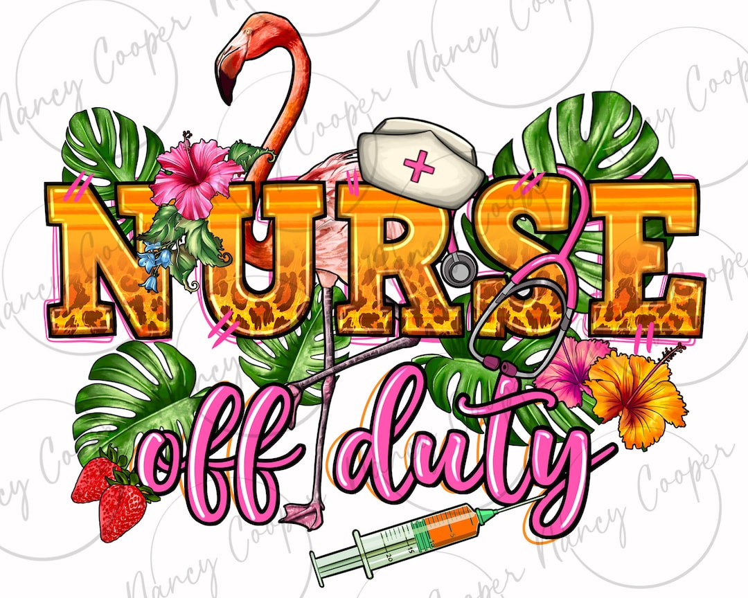 Nurse off Duty Png Sublimation Design Download, Hello Summer Png, Nurse ...