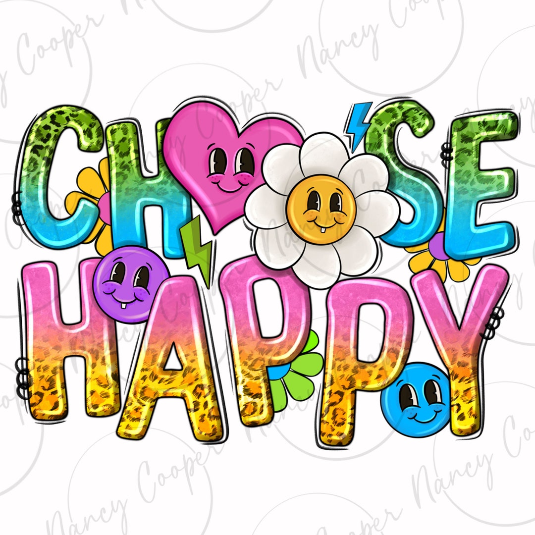 Choose Happy With Smile Png Sublimation Design Download, Hand Drawn ...