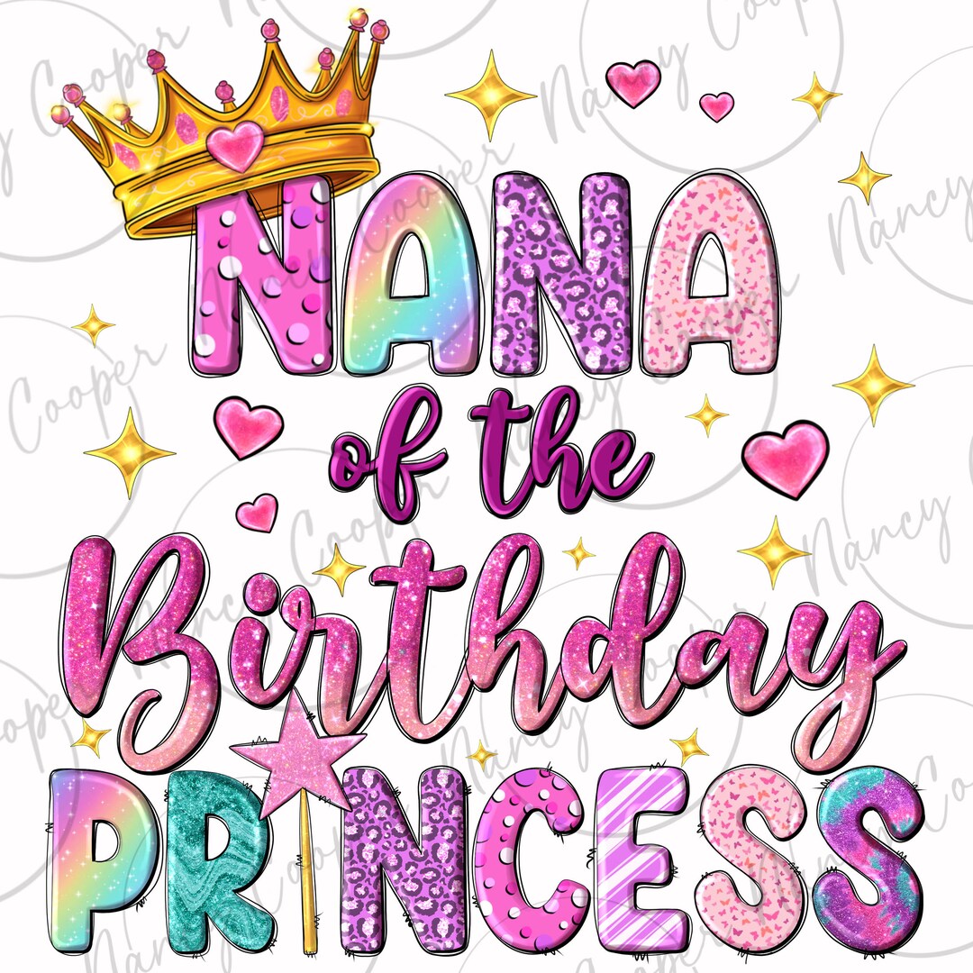Nana of the Birthday Princess Png Sublimation Design Download, Birthday ...