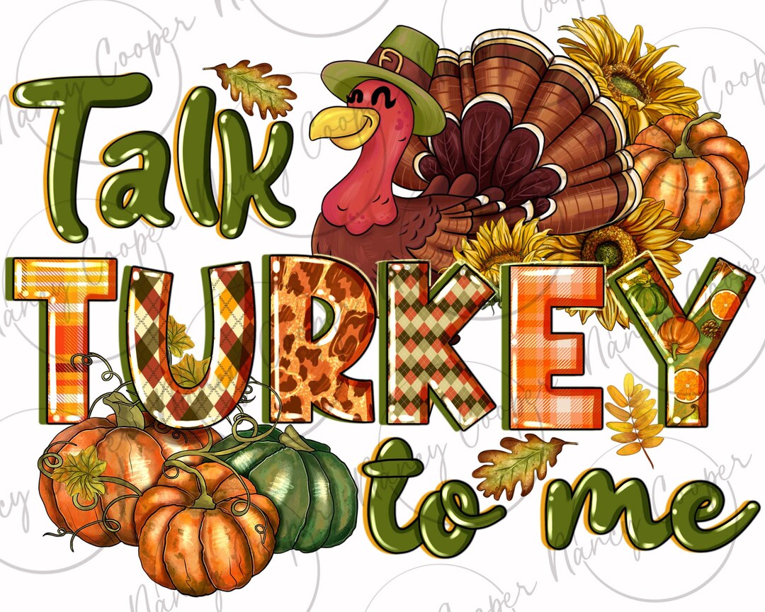 Talk Turkey to Me Thanksgiving Png, Hello Fall Png, Fall Vibes Png ...