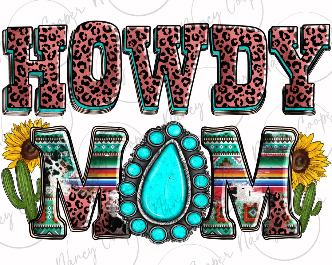 Howdy Mom Png Sublimation Design Download, Mother's Day Png, Mom Png ...
