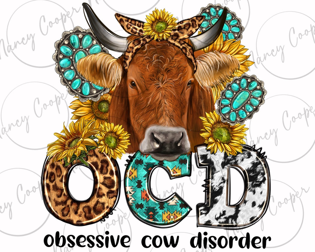 OCD Obsessive Cow Disorder Png Sublimation Design Download, Hand Drawn ...