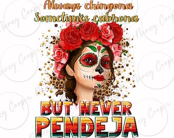 Always Chingona Sugar Skull Png Sublimation Design Download, Mexican ...