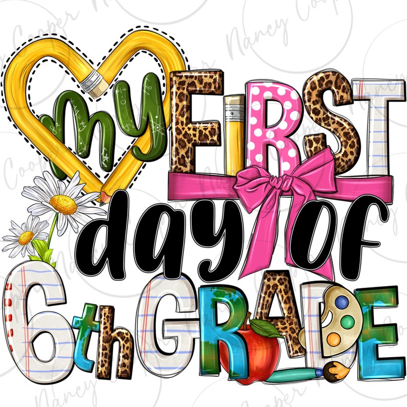 My First Day of 6th. Grade Png Sublimation Design Download - Etsy