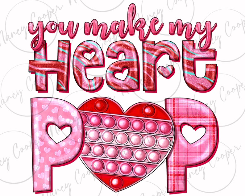 You Make My Heart Pop Png Sublimation Design Download, Happy Valentine ...