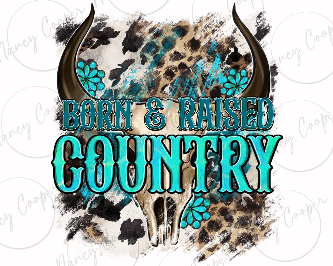 Born & Raised Country Png Sublimation Design Download, Country Png ...