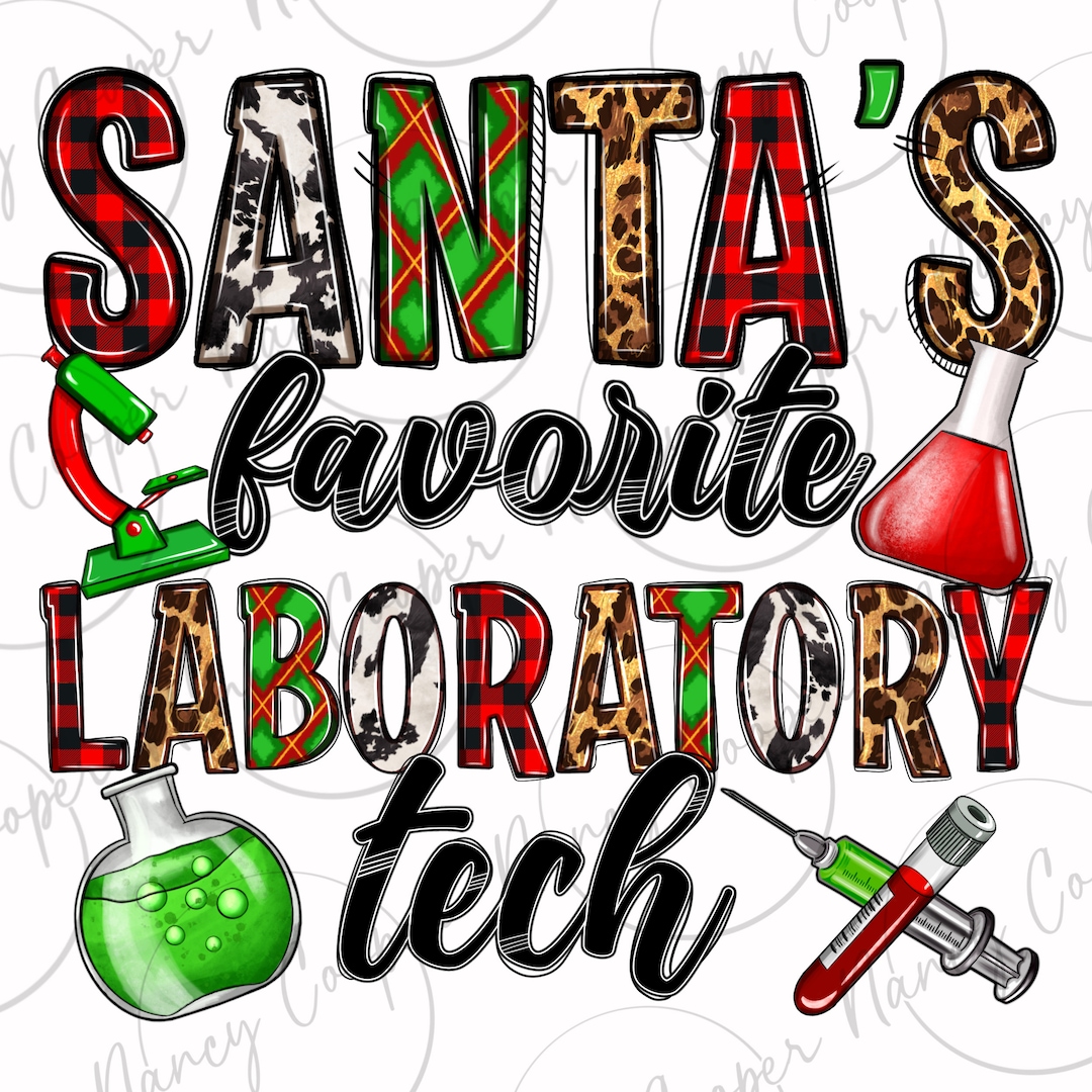 Santa's Favorite Laboratory Tech Png Sublimation Design Download ...