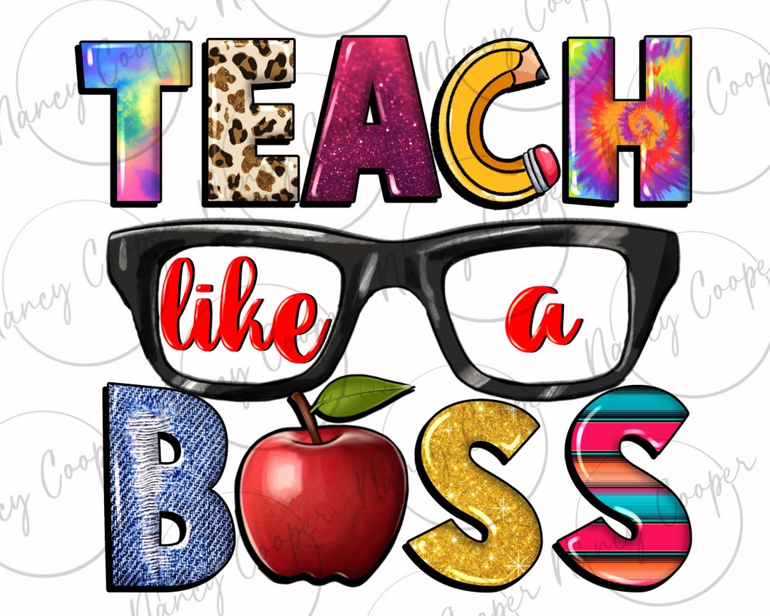 Teach Like a Boss Png Sublimation Design Download, Teacher's Day Png ...