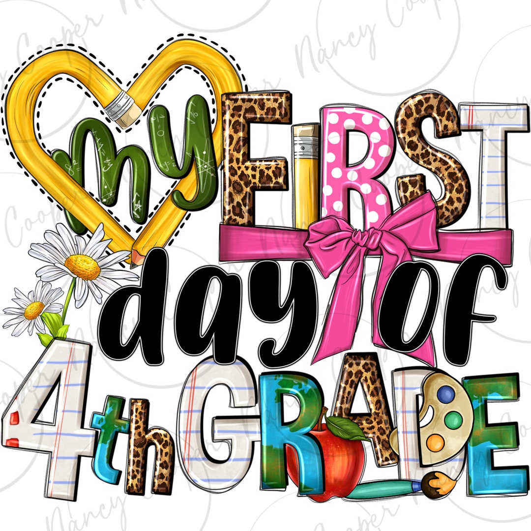 My First Day of 4th. Grade Png Sublimation Design Download, School Love ...