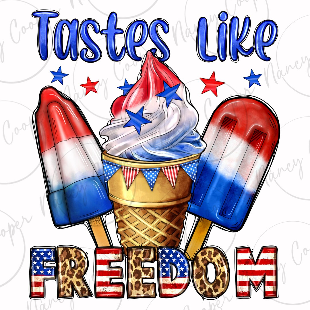 Tastes Like Freedom Png Sublimation Design Download, 4th of July Png ...