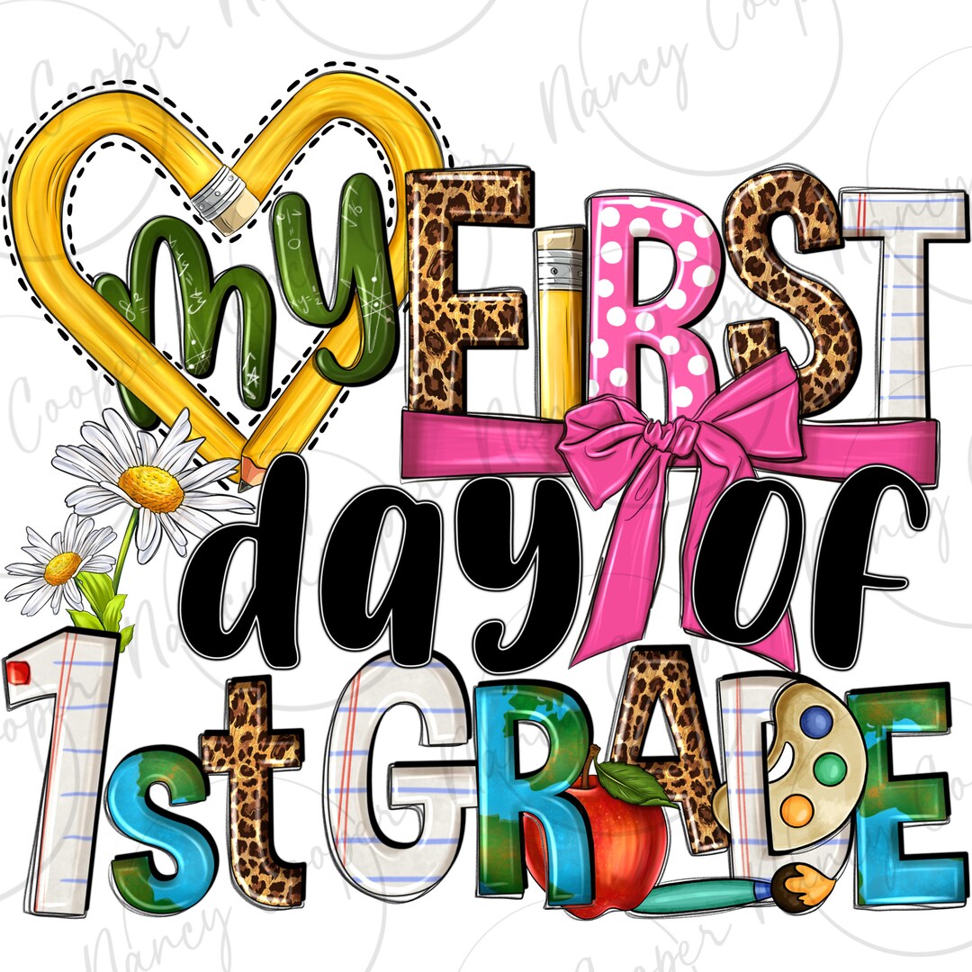 My First Day of 1st. Grade Png Sublimation Design Download, School Love ...